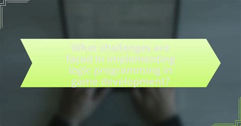 Case Studies On Logic Programming In Game Development • Logic