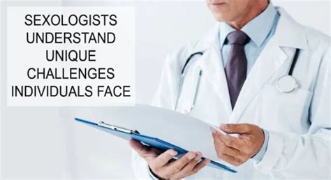 Sexologists Understand Unique Challenges Individuals Face