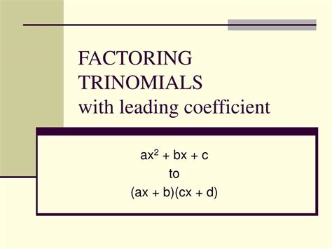 PPT FACTORING TRINOMIALS With Leading Coefficient PowerPoint Presentation ID
