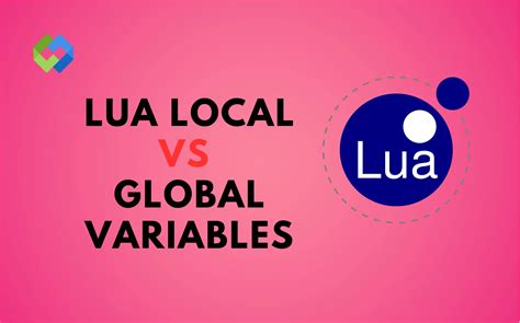 Lua Local Vs Global Variables