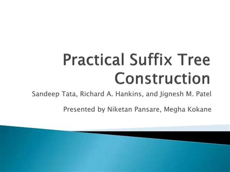 Ppt Practical Suffix Tree Construction Powerpoint Presentation Free