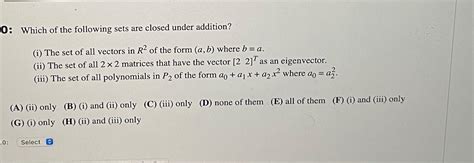 Solved Which Of The Following Sets Are Closed Under Chegg Com