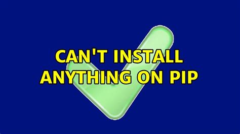 Pip Cannot Install Anything Trust The Answer Brandiscrafts