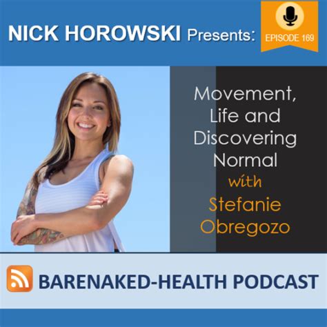 Movement Life And Discovering Normal With Stefanie Obregozo Bare
