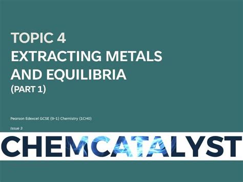 edexcel gcse topic 4 extracting metals and equilibria part 1