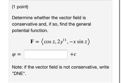 solved 1 point determine whether the vector field is
