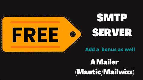 Get A Free Smtp Server Mailer Mautic Or Mailwizz And Send Inbox To All Youtube