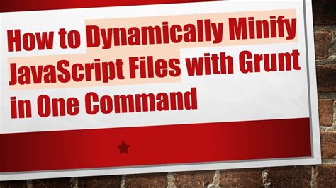 How To Dynamically Minify Javascript Files With Grunt In One Command Youtube