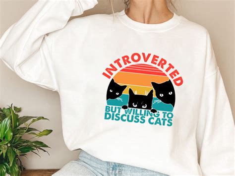 Cat Funny Introverted But Willing To Discuss Cats T Shirt Pl Buytshirtdesigns