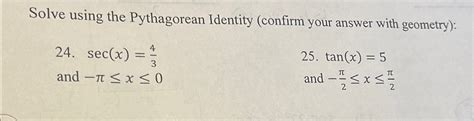 Solve Using The Pythagorean Identity Confirm Your