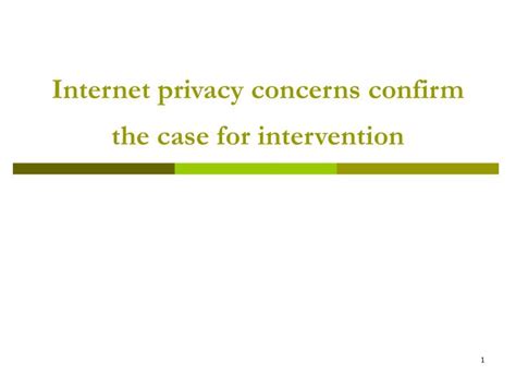 Ppt Internet Privacy Concerns Confirm The Case For Intervention