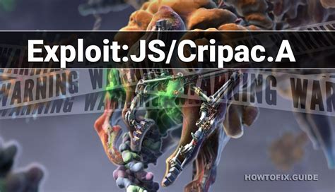 Exploitjscripaca Cripac Exploit — Virus Removal Guide