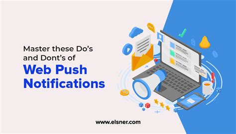 Master These Dos And Donts Of Web Push Notifications