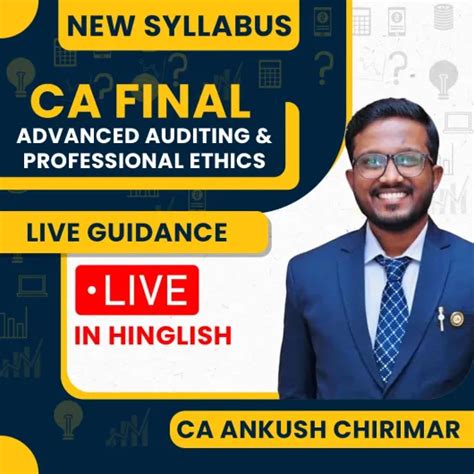 Ca Ankush Chirimar Advanced Auditing And Professional Ethics Exam Oriented Live Guidance Batch For