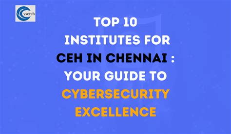 Cyserch Top 10 Institutes For Ceh In Chennai Your Guide To