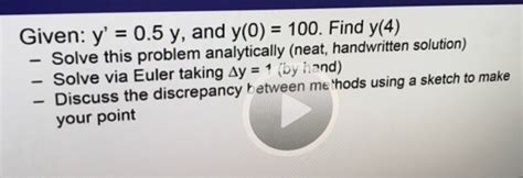 solved given y 0 5 y and y 0 100 find y 4 solve