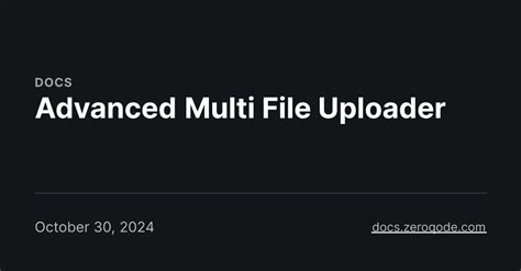 Advanced Multi File Uploader