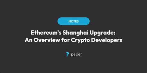 Ethereums Shanghai Upgrade An Overview For Crypto Developers