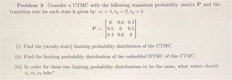 solved problem 3 consider a ctmc with the following
