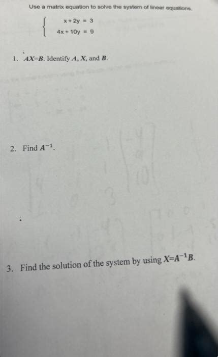 Solved Use A Matrix Equation To Solve The System Of Linear Chegg