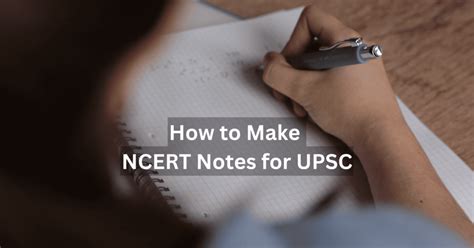Mastering Upsc Preparation How To Make Ncert Notes For Upsc Success