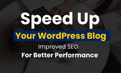 Speed Up Your Wordpress Blog Speed Performance By Webuiuxwork Fiverr