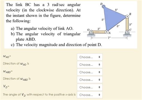 Solved The Link Bc Has A 3 Radsec Angular Velocity In The Clockwise