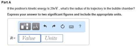 Solved The Positron Is A Particle With The Same Mass As An