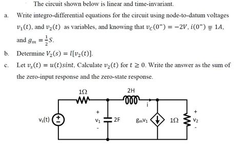Solved The Circuit Shown Below Is Linear And Time Invariant Chegg
