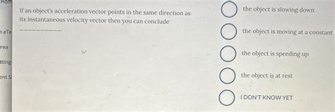 solved if an object s acceleration vector points in the same
