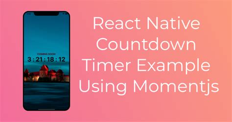 React Native Countdown Timer Example Using MomentJs