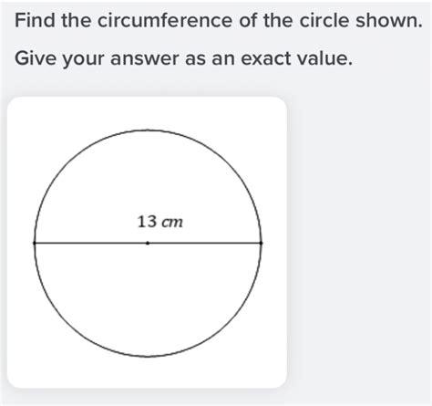 solved find the circumference of the circle shown give your answer as