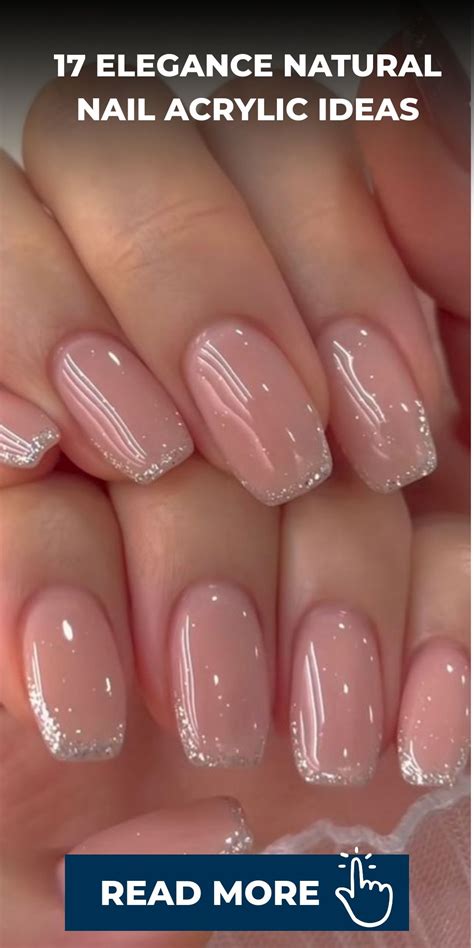 17 Elegance Natural Nail Acrylic Ideas Natural Nail Designs Natural