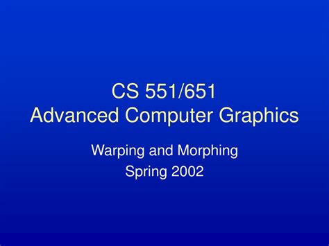 PPT CS 551 651 Advanced Computer Graphics PowerPoint Presentation Free Download ID 746757