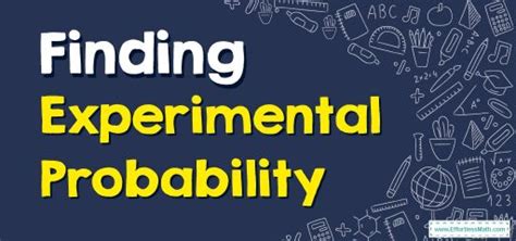 How To Find Experimental Probability Effortless Math We Help