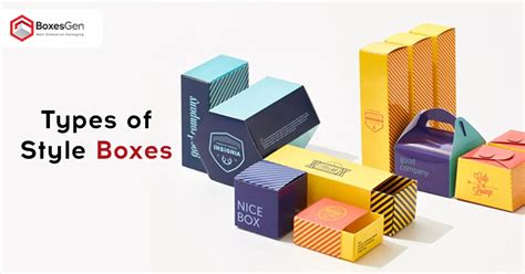 Types Of Style Boxes Boxesgen