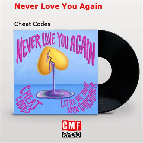 La Historia Y El Significado De La Canción Never Love You Again