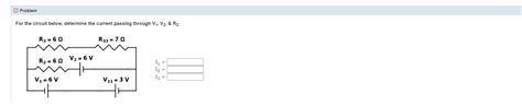 Solved ProblemFor The Circuit Below Determine The Current Chegg Com