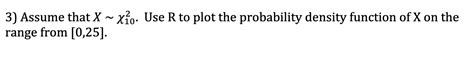 Solved Assume that Xχ Use R to plot the probability Chegg com
