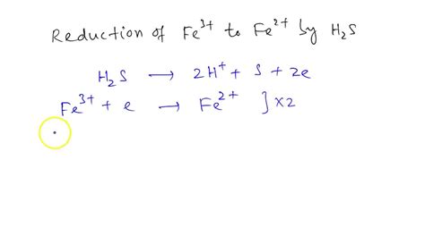 Solved In Aqueous Solution Hydrogen Sulfide Reduces A Fe3 Tofe2