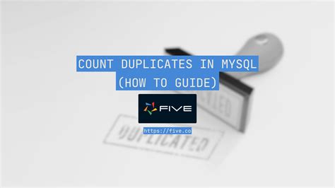 Count Duplicates In MySQL How To Guide