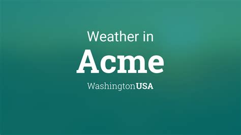 Weather For Acme Washington Usa