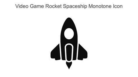 Video Game Rocket Spaceship Monotone Icon In Powerpoint Pptx Png And Editable Eps Format PPT