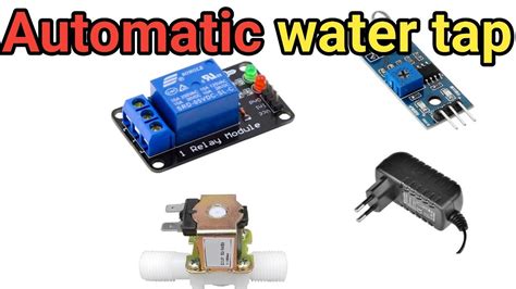 Automatic Water Tap With Ir Sensor Youtube