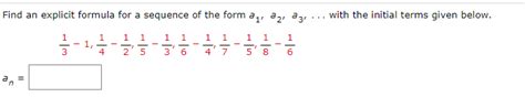 Solved Find An Explicit Formula For A Sequence Of The Form