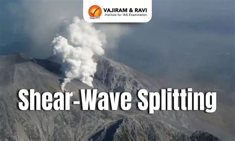 Shear Wave Splitting Significance Latest News
