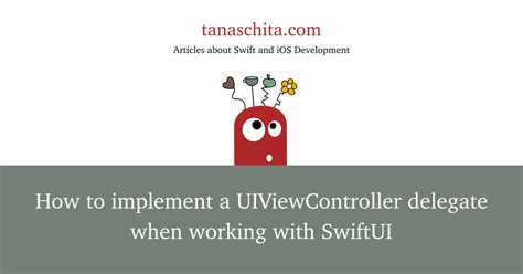 How To Implement A Uiviewcontroller Delegate When Working With Swiftui