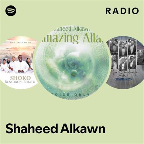 Shaheed Alkawn Radio Playlist By Spotify Spotify