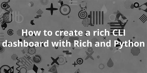 How To Create A Rich Cli Dashboard With Rich And Python Drive Win Grow