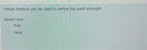 Solved Offset Method Can Be Used To Define The Yield